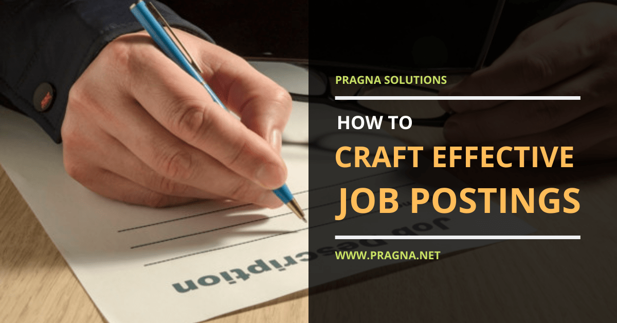 Effective Job Postings: Crafting Highly Engaging Ads | Pragna Global ...